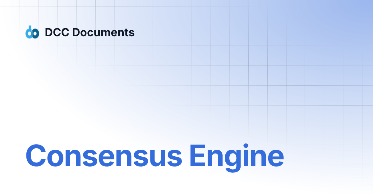 Consensus Engine | DCC Documents